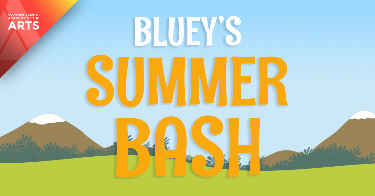 4-Bluey-Summer-Bash-JULY-24-WORKSHOP-Summer-2024 - Count Basie Center for the Arts
