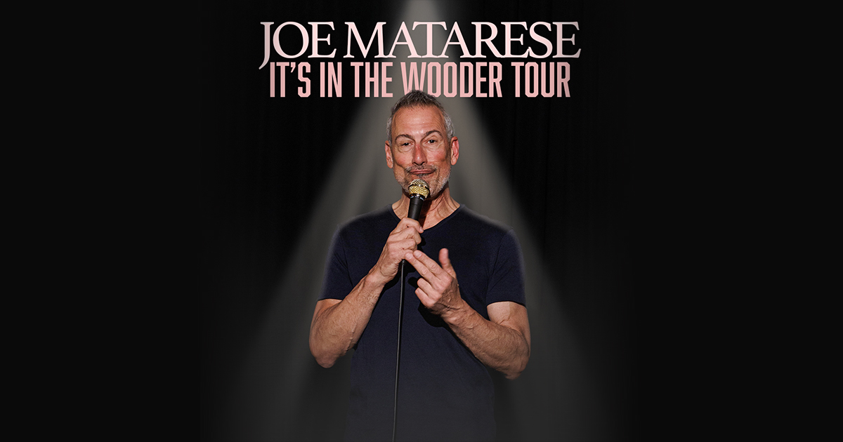 Joe Matarese: It's in the Wooder Tour - Count Basie Center for the Arts