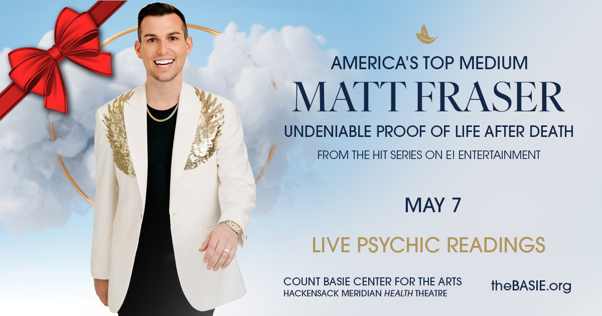 Matt Fraser - America's Top Medium - Count Basie Center for the Arts